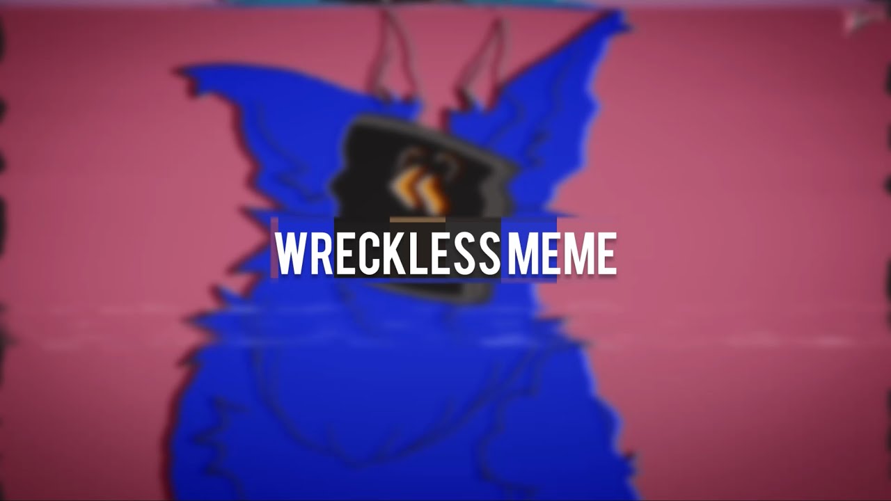 Wreckless - Animation meme - YouTube