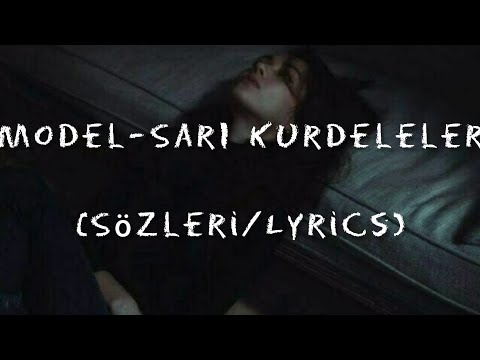 Model - Sarı kurdeleler (Sözleri/Lyrics)