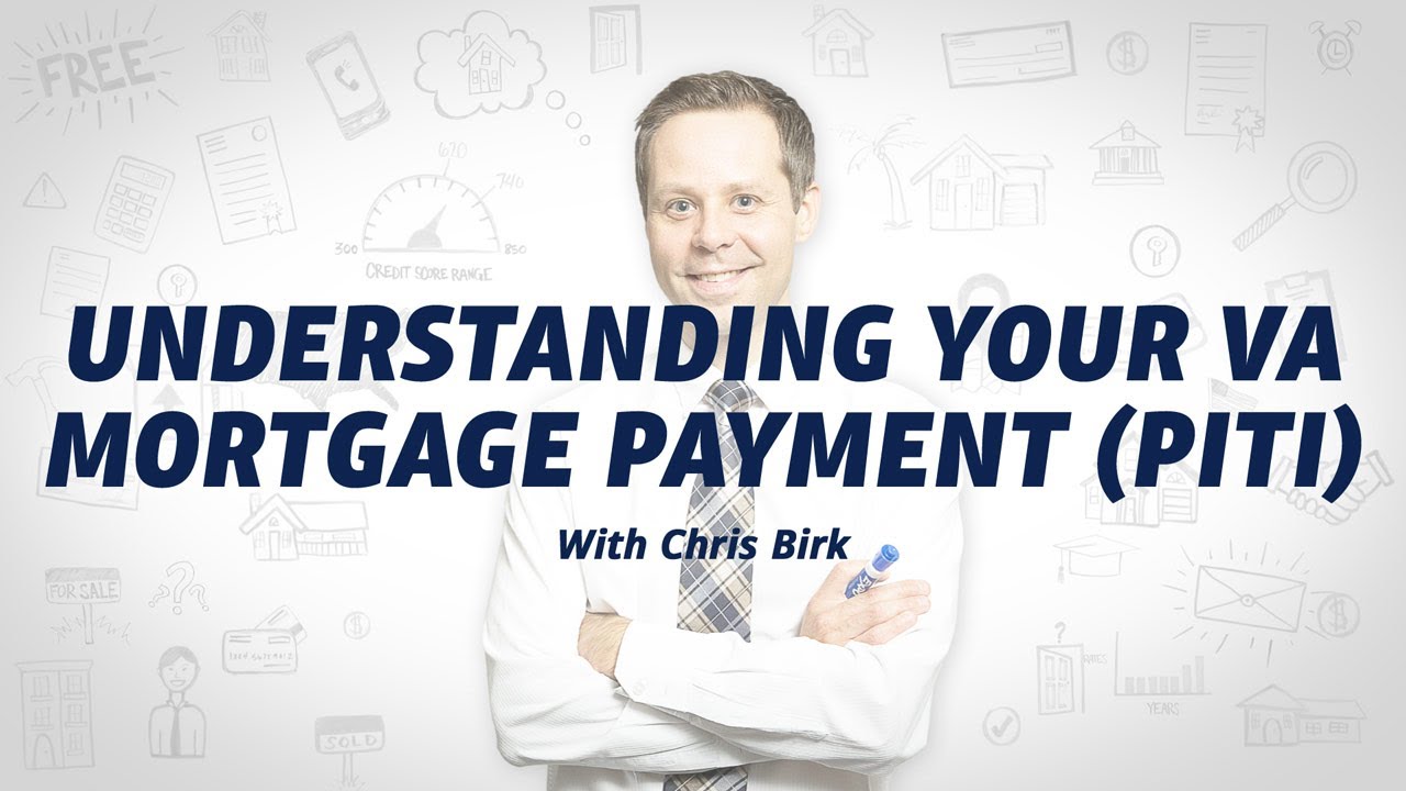 Understanding Your VA Mortgage Payment (PITI) - YouTube