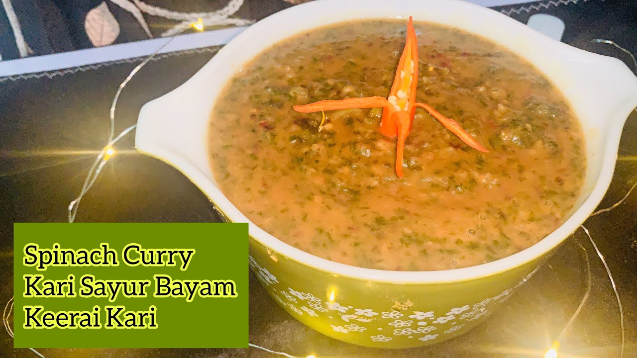 Spinach Curry | Kari Sayur Bawan | Keerai Kari | Indian Cuisine - YouTube