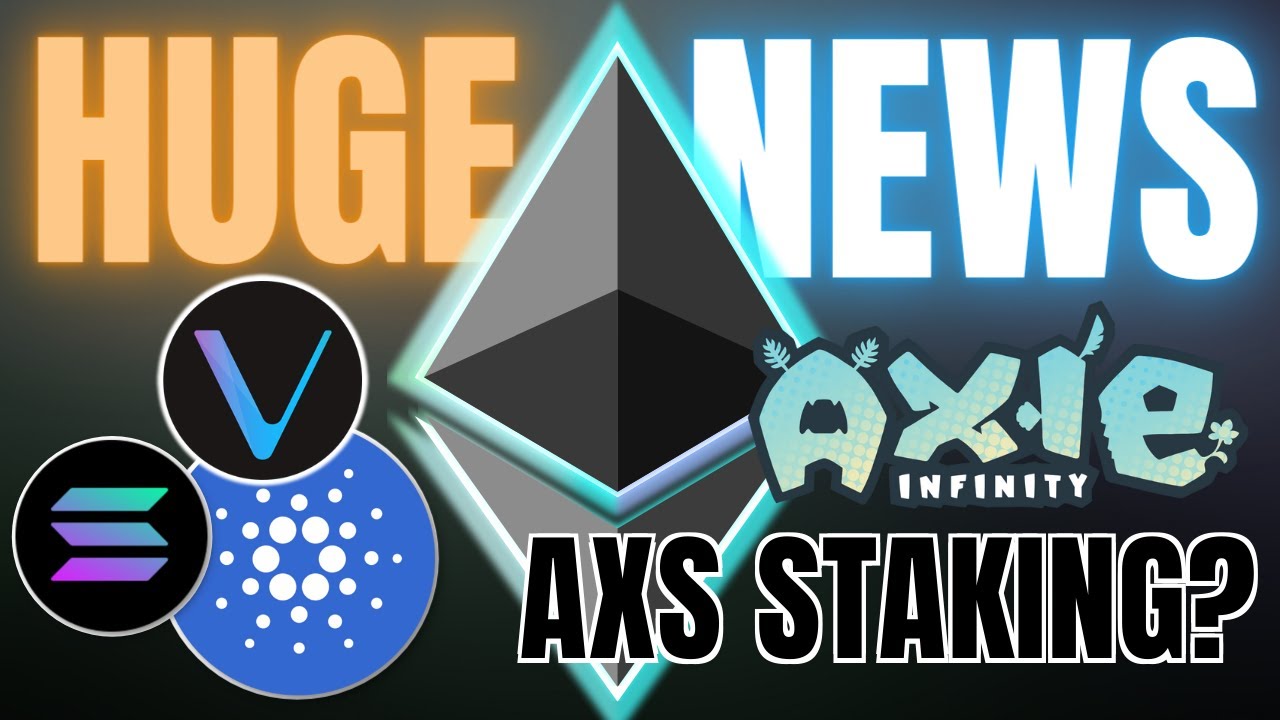 Axie Infinity Staking Coming soon?? Solana, Ethereum, Cardano Updates ...