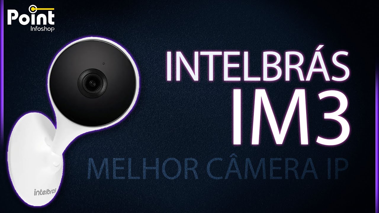 Câmera IP IntelBras IM3- unbox, review e testes (4K) - YouTube
