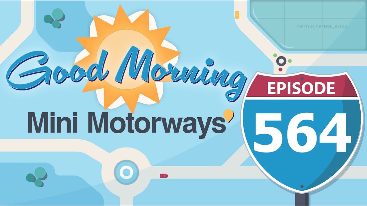 It's Like They're Middle Schoolers || Good Morning Mini Motorways #564 ...