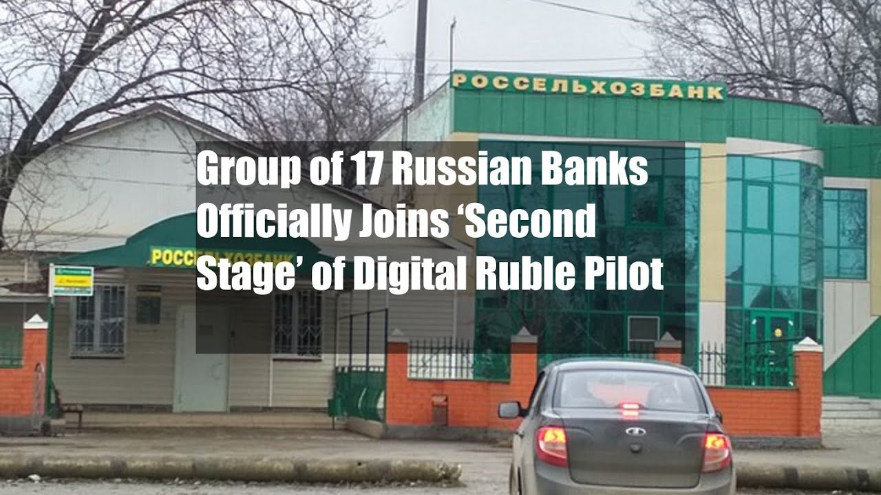 Group of 17 Russian Banks Officially Joins ‘Second Stage’ of Digital ...