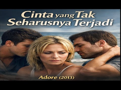 Skandal Terlarang Dua Sahabat di Kota Pantai | Alur Cerita Film Adore (2013)