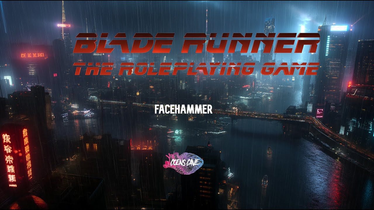 Blade Runner RPG | Facehammer | Coens Cave | Sesja RPG - YouTube