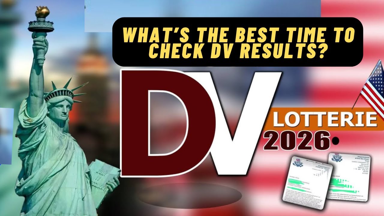 DV Lottery 2026 Results / What is the Best Time To Check Results? - YouTube