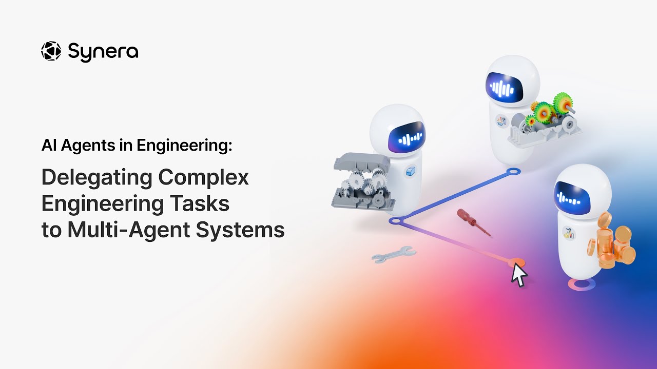 Webinar #4 - AI Agents in Engineering - Delegating Complex Engineering ...
