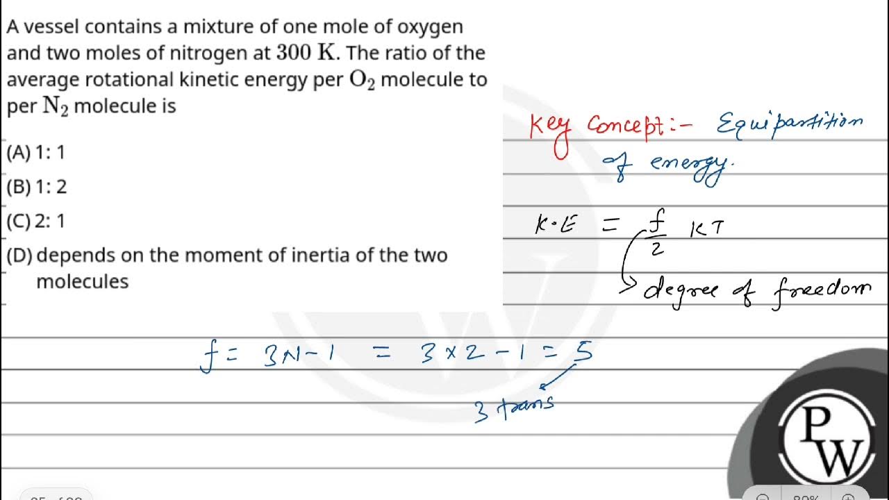 A vessel contains a mixture of one mole of oxygen and two moles of nitrogen at 300 K. The r ...