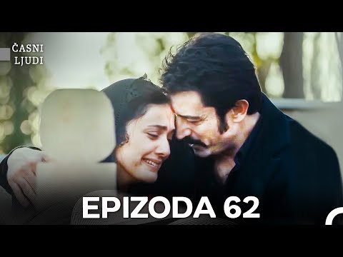Časni Ljudi Epizoda 62 FULL HD