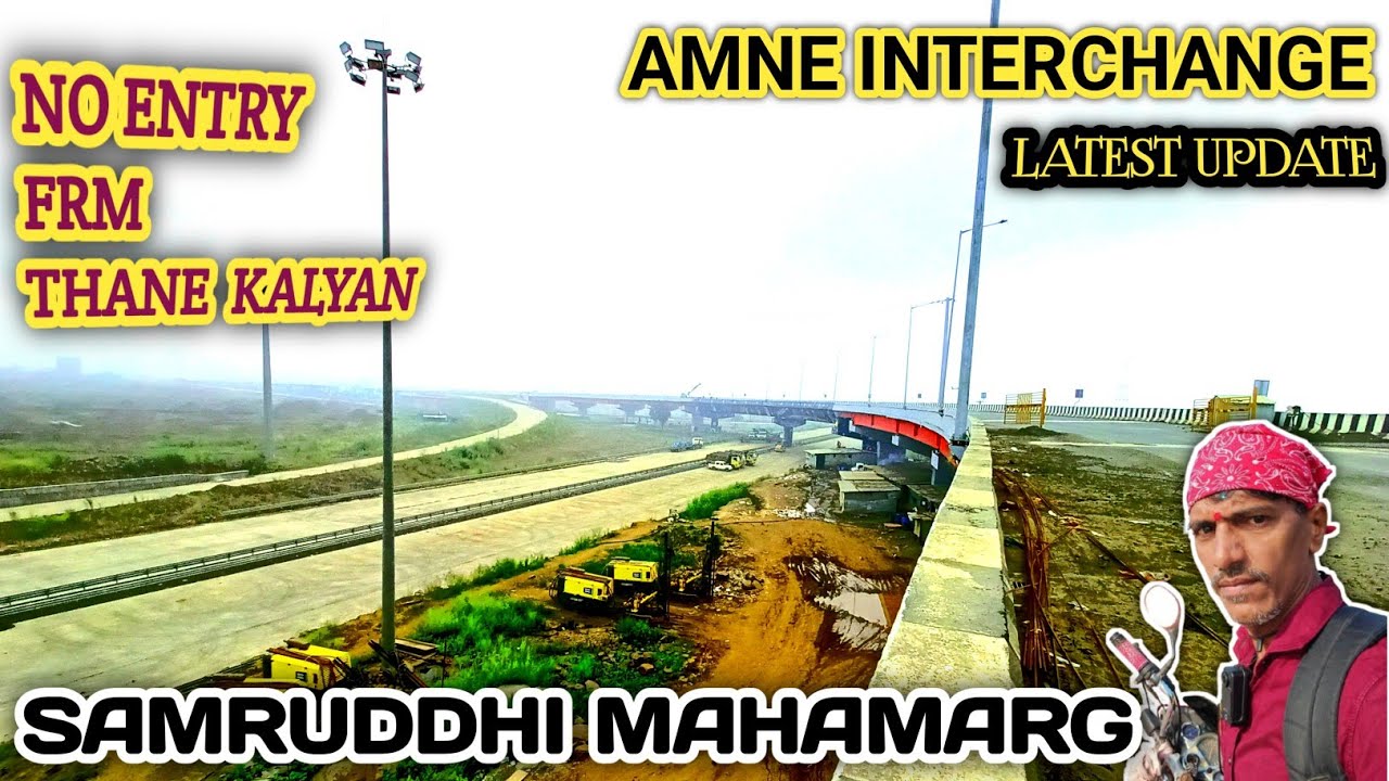 Amne Interchange | समृध्दी महामार्ग | Latest Update | # ...