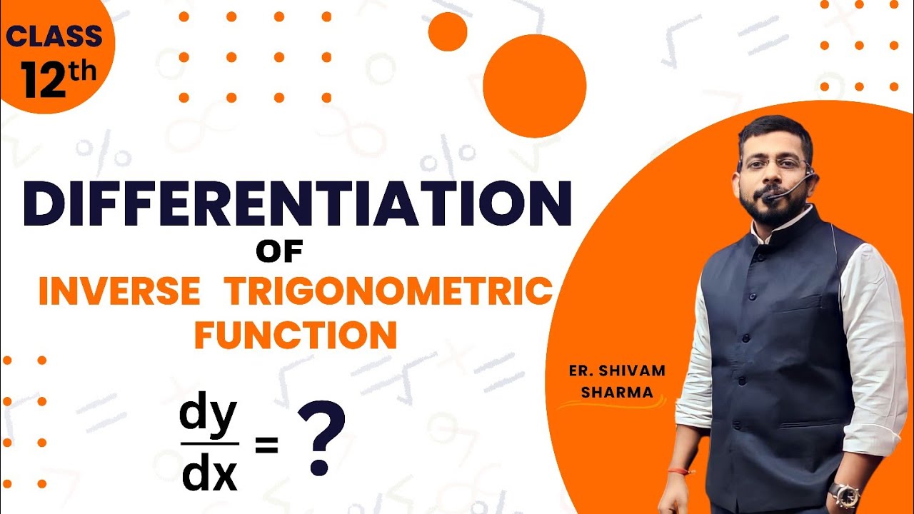 differentiation of inverse trigonometric function by Er. Shivam sharma ...