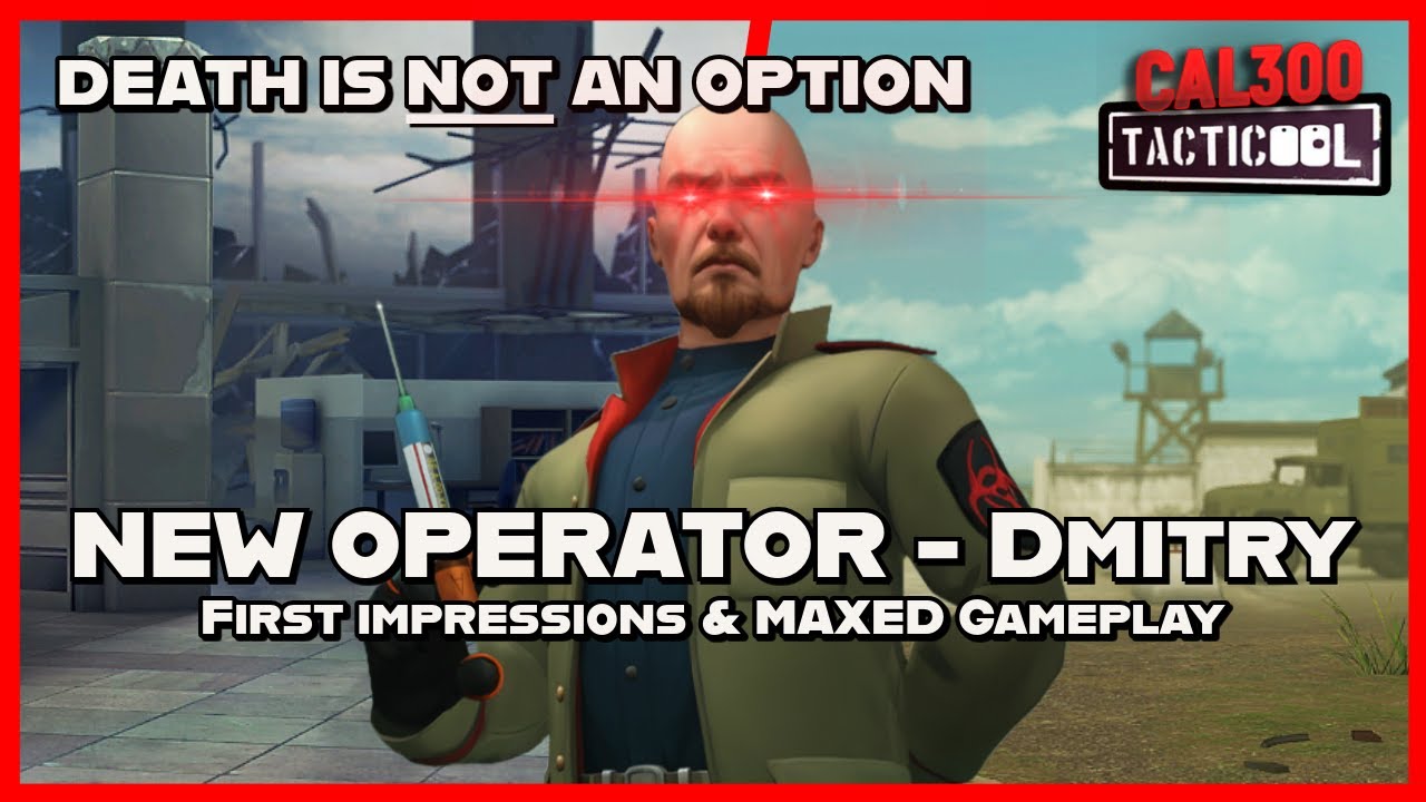 TACTICOOL:🧟‍♂️NEW OPERATOR - DMITRY💉First Impressions & MAXED (100/10 ...