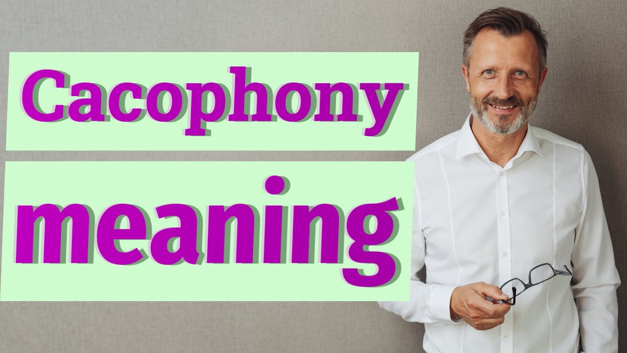 Cacophony | Definition of cacophony 📖 - YouTube