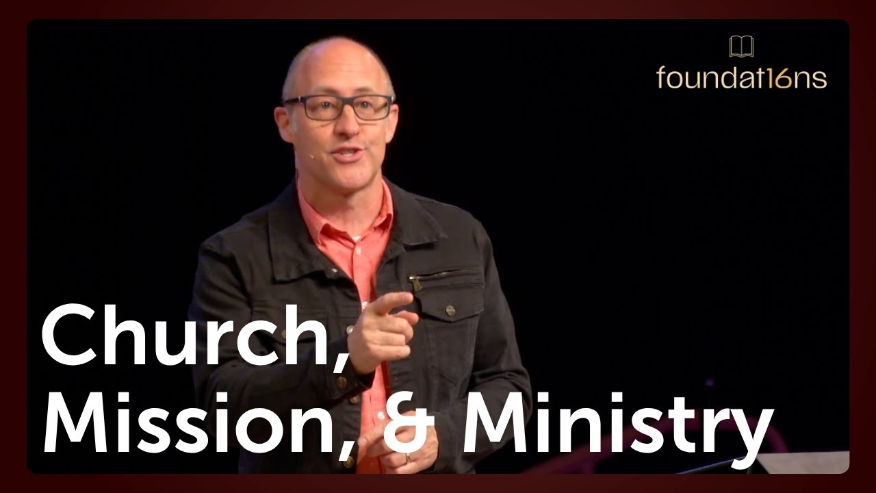 Church, Mission, & Ministry — Foundations — Pastor Rob Haslett - YouTube