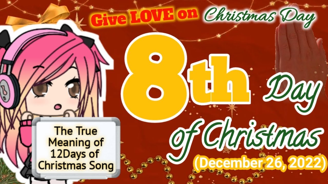 The TRUTH behind the 8th Day of Christmas🎄🎄from the 12 Days of ...