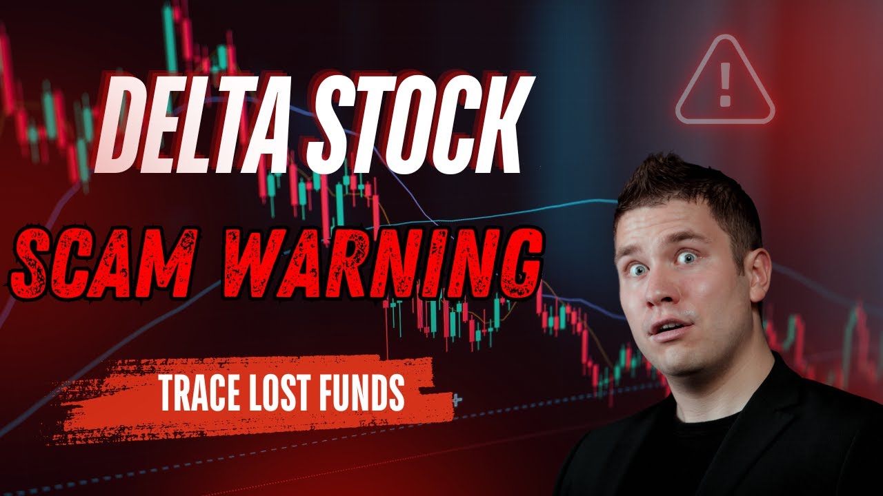 Delta Stock Review: SCAM Investigation | Trace Your Lost Funds | 2025 ...