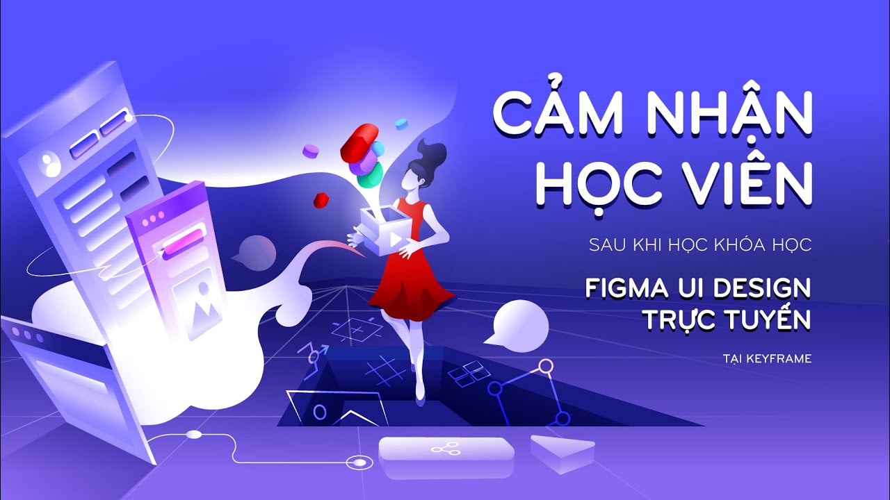 Review Khóa học Figma UI Design Trực Tuyến tại Keyframe – Cộng Đồng ...