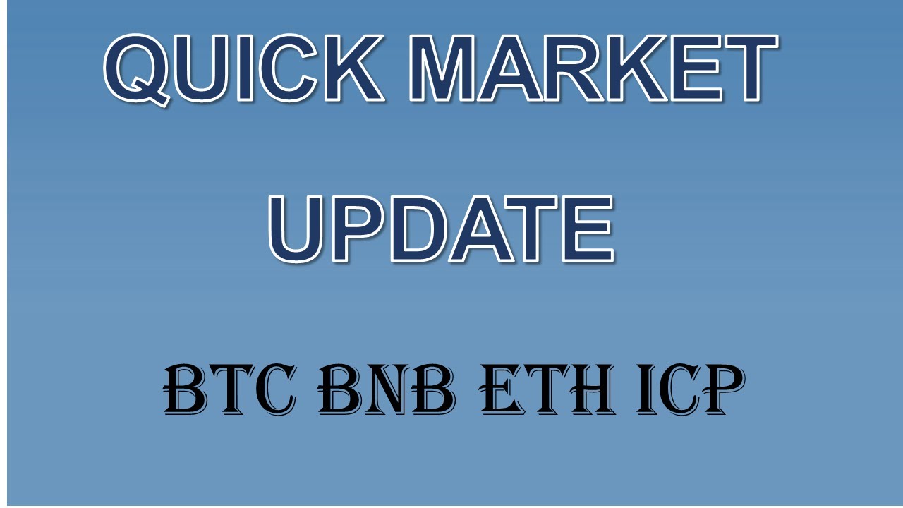 BTC BNB ETH ICP PAIR QUICK UPDATE - YouTube