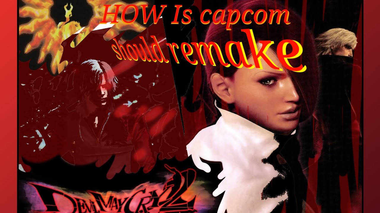 HOW Capcom SHOUD REMAKE DEVIL MAY CRY 2 - YouTube
