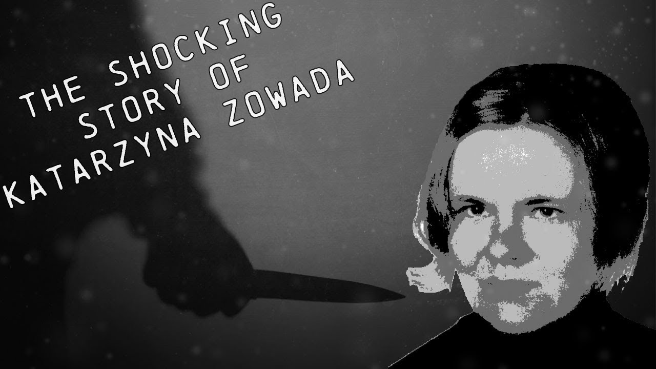 The Shocking Story of Katarzyna Zowada - YouTube