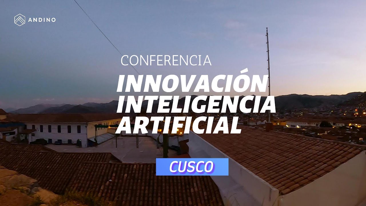 Conferencia Inteligencia Artificial, Innovación | VLOG | #cusco ...