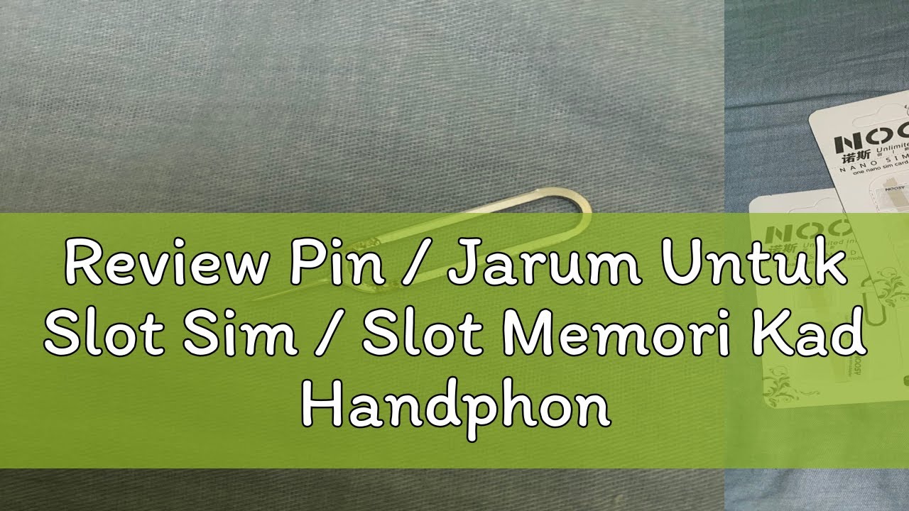 Review Pin / Jarum Untuk Slot Sim / Slot Memori Kad Handphone - YouTube