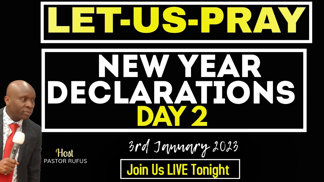 Day 2: New Year Prayer Declarations// Pastor Rufus - YouTube
