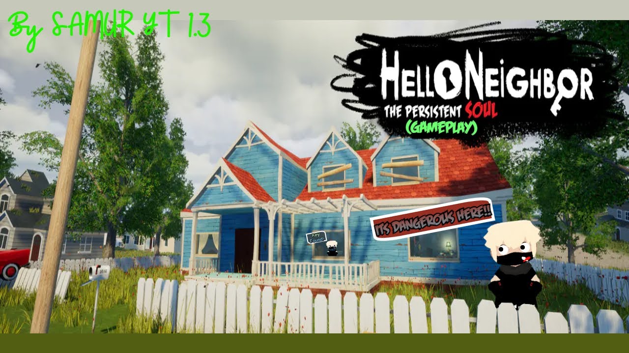 Hello Neighbor - The Persistent Soul👻😨 Acto 1 | Hello Neighbor Fangame ...