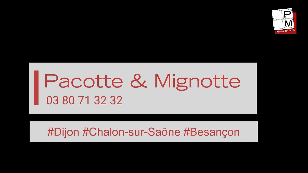 Pacotte & Mignotte - 1er fabricant de fenêtres de Bourgogne franche ...