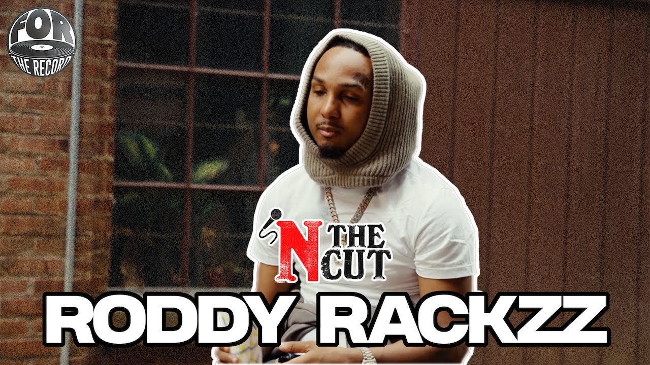 ‘N The Cut Interview w/ Roddy Rackzz (Full Interview) - YouTube