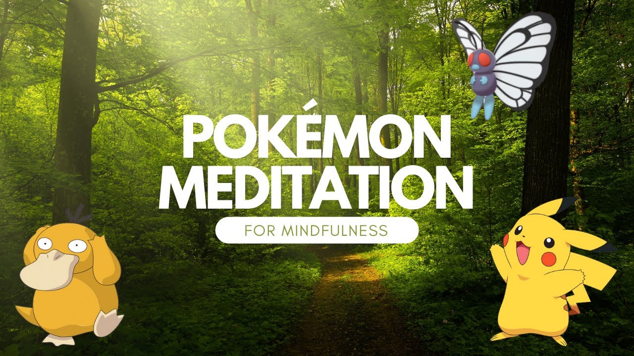 Pokémon Mindfulness Meditation For Children - YouTube