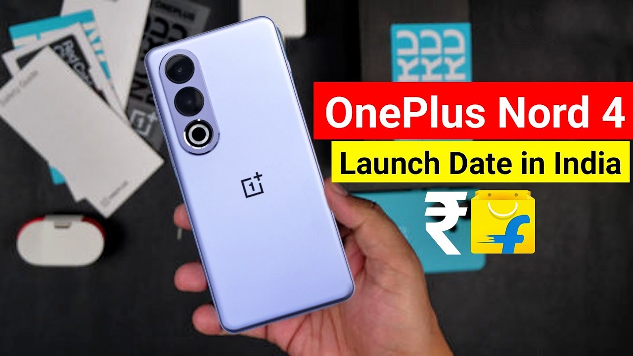 OnePlus Nord 4 Launch Date in India & Price in India | OnePlus Nord 4 ...