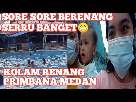 SORE SORE BERENANG SERRU BANGET - KOLAM RENANG  PRIMBANA MEDAN😁