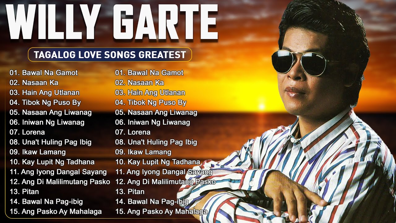 Willy Garte Songs Nonstop 2024 | Best of Willy Garte | Filipino Music ...