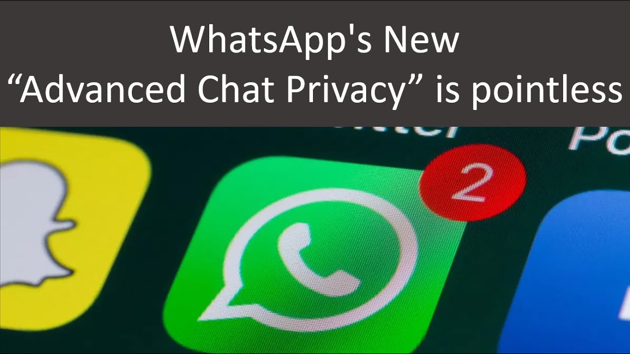 WhatsApp's New Advanced Chat Privacy is Pointless - YouTube