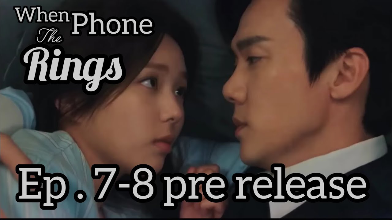 When the Phone Rings | Episode 7 - 8 pre release - YouTube