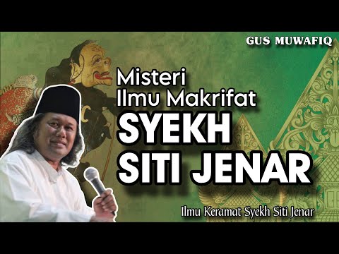 Misteri Ilmu Makrifat Syekh Siti Jenar - Ngaji Gus Muwafiq terbaru