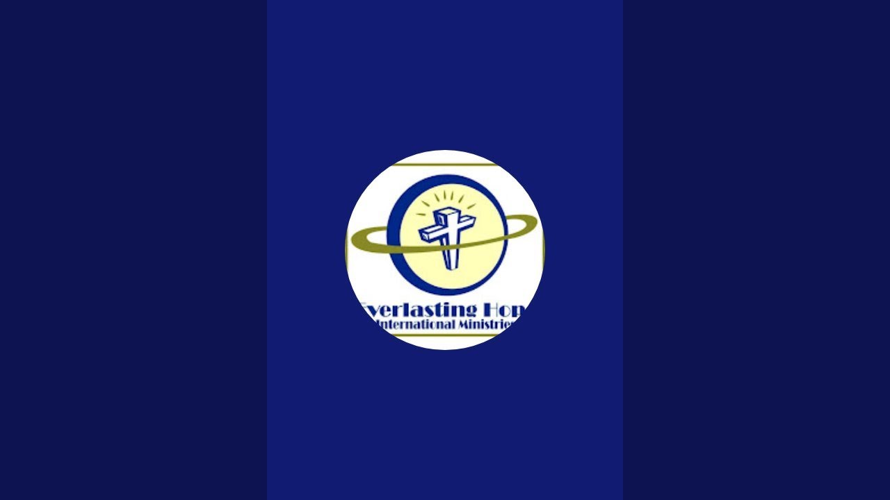 EVERLASTING HOPE INTERNATIONAL MINISTRIES is live! - YouTube