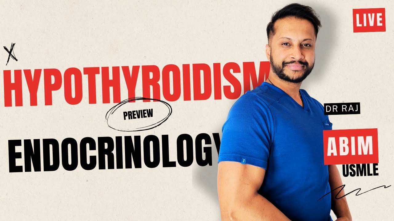 *LIVE Session* (preview) | Hypothyroidism | ABIM & USMLE - YouTube