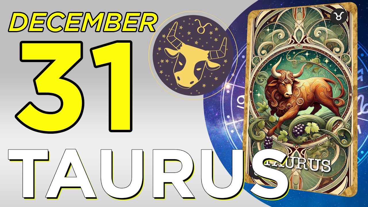 TAURUS ♉ STRENGTH WILL COME TO YOU🐂 Horoscope for today DECEMBER 31 ...