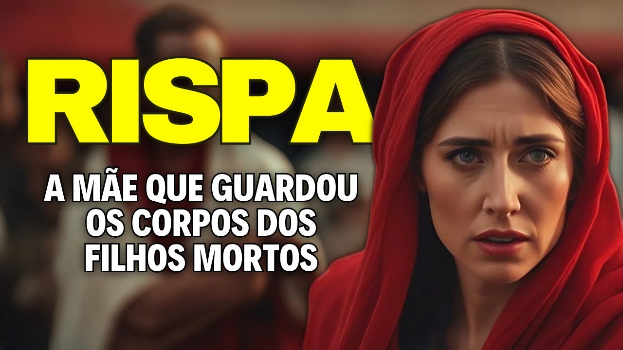 Quem foi RISPA - Concubina do Rei Saul (História da Bíblia Explicada ...