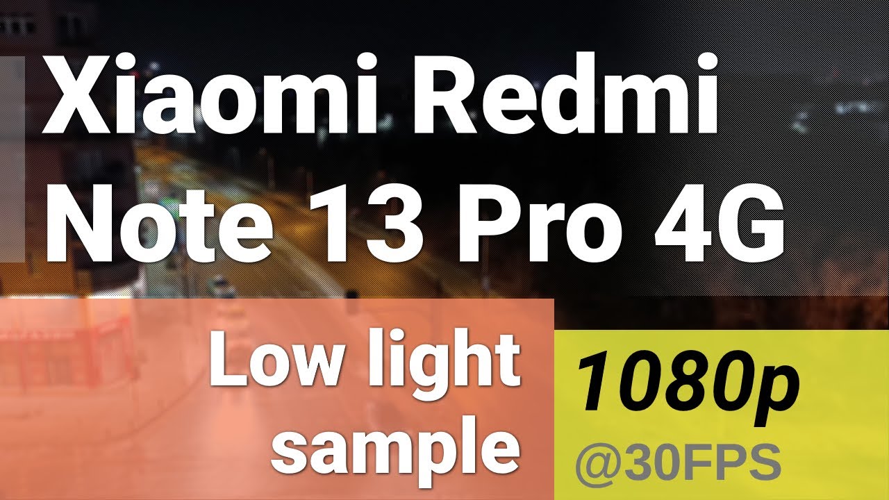 FullHD 1080p 30fps (low-light, main camera) - Xiaomi Redmi Note 13 Pro ...