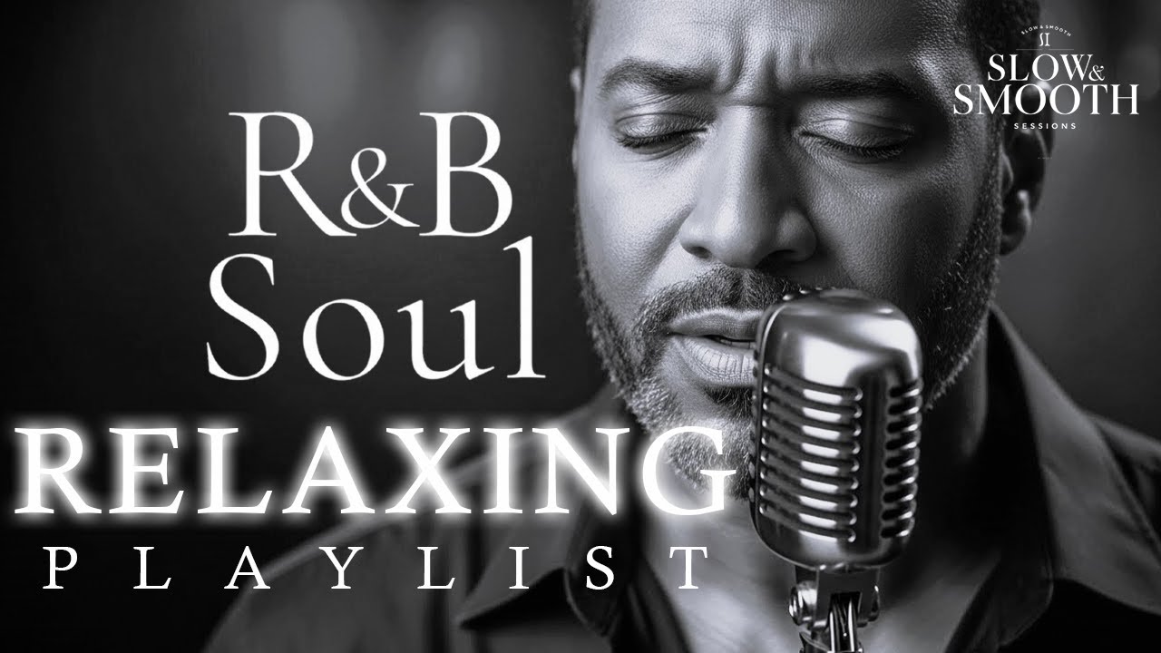 【R&B Soul】Relaxed Soul Flow – Smooth Vocals & Deep Chill Grooves - YouTube