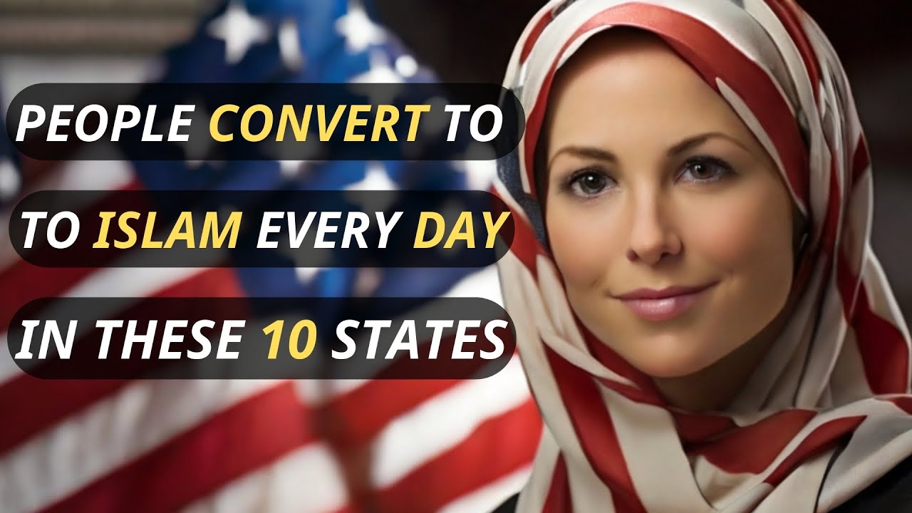 10 States Witness Conversions to Islam Every Day. Islam in the USA 2024 ...