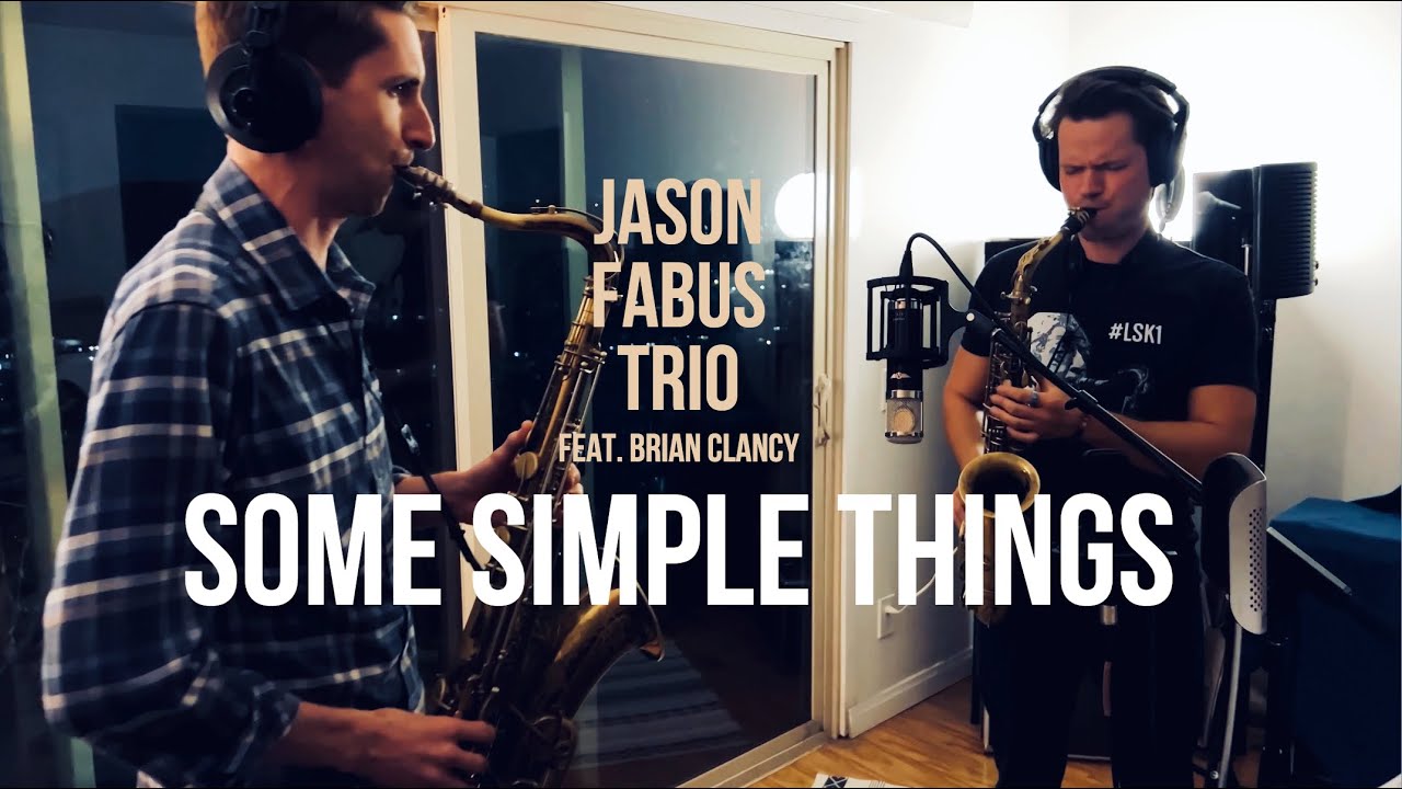 Some Simple Things - Jason Fabus Trio (feat. Brian Clancy) recorded ...