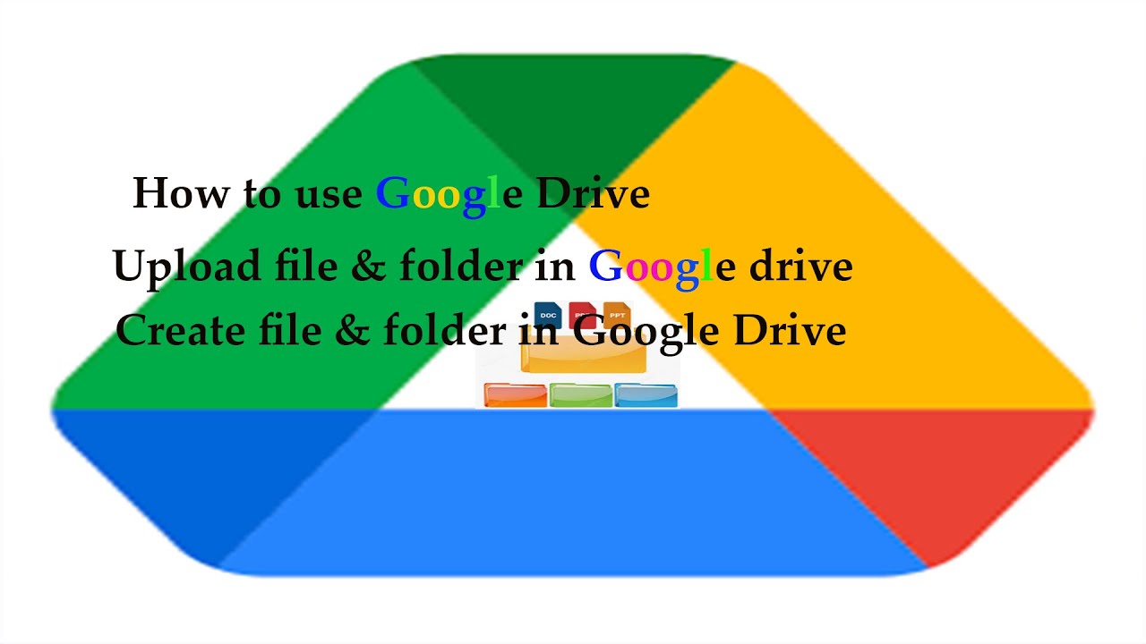 How To Upload File Folder And Create File And Folder In Google Drive how-to-upload-file-folder-and-create-file-and-folder-in-google-drive