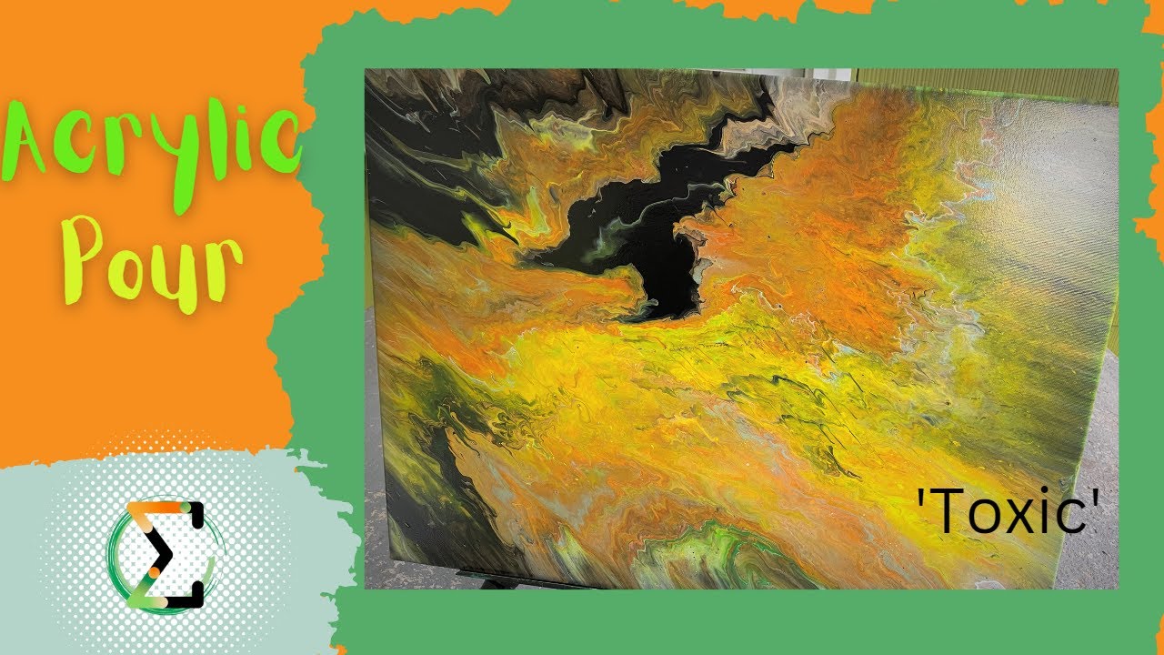 Toxic - Art_by_Sigma - Acrylic Pour Painting - YouTube