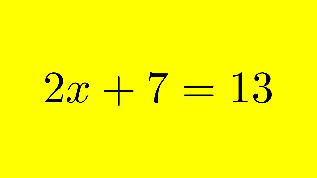 Solving Equation 2x + 7 = 13 Step by Step Guide - YouTube