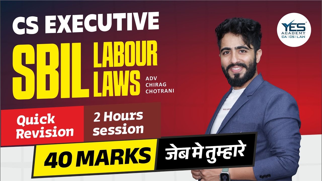 CS Executive SBIL | Labor Laws Super Fast Revision | Labor Laws Imp ...